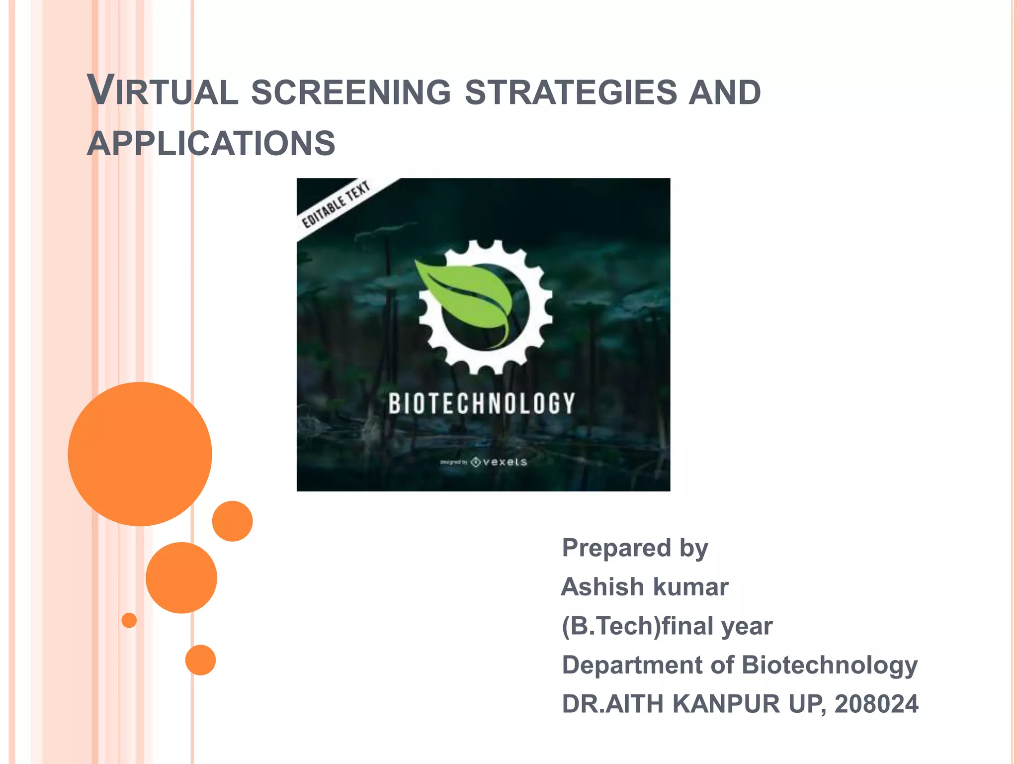 Virtual screening strategies and applications | PPTX