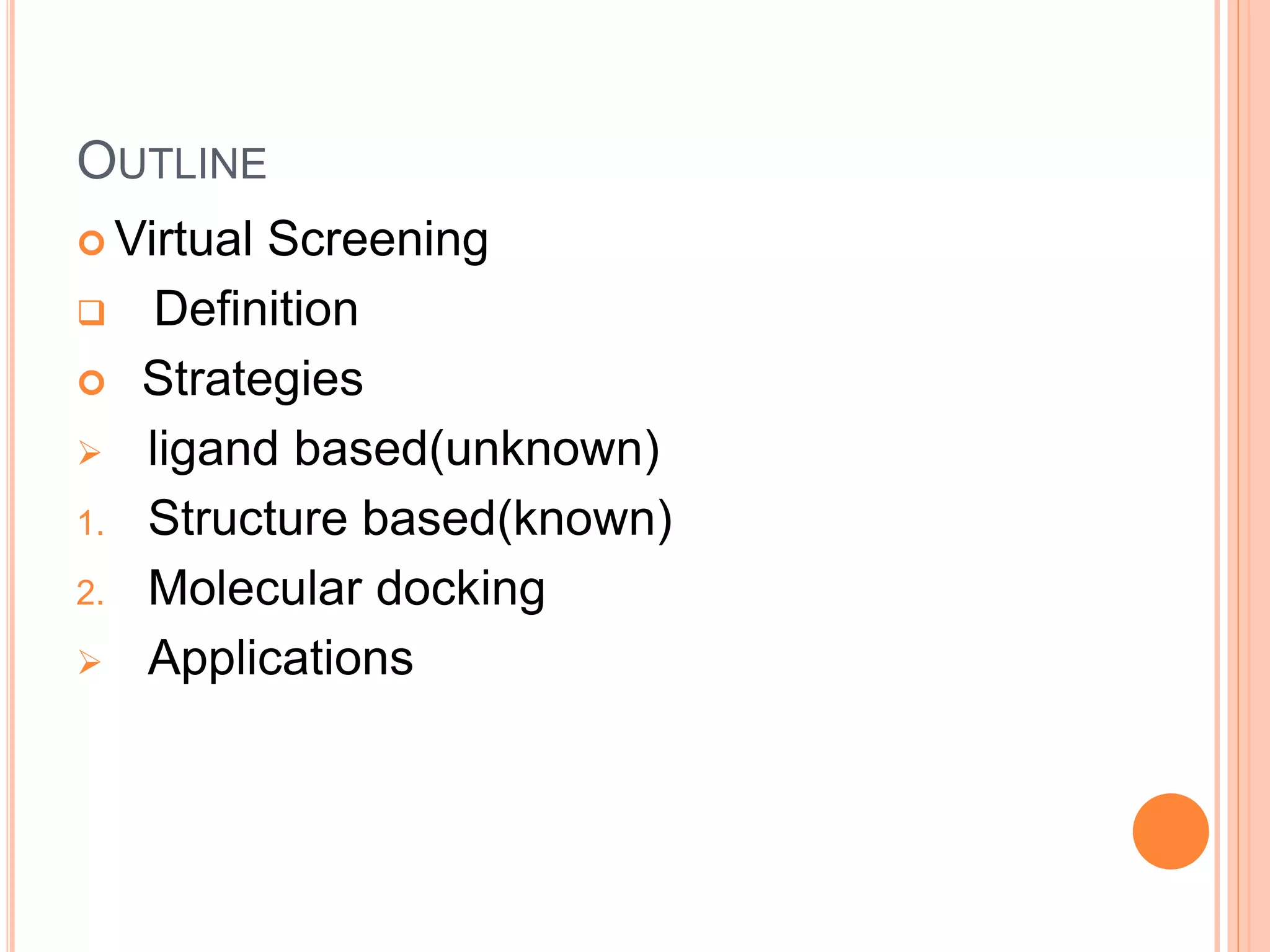 Virtual screening strategies and applications | PPTX