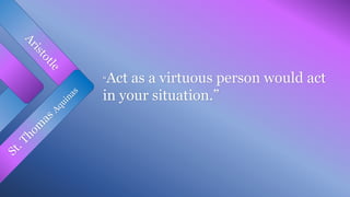 VIRTUE ETHICS.pptx