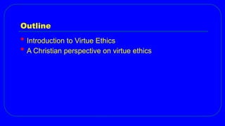 fundamental of VIRTUE ETHICS explained simply.pptx