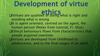 Virtue ethics powerpoint slide | PPTX