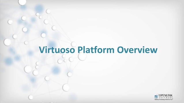 Virtuoso Platform Overview | PPT