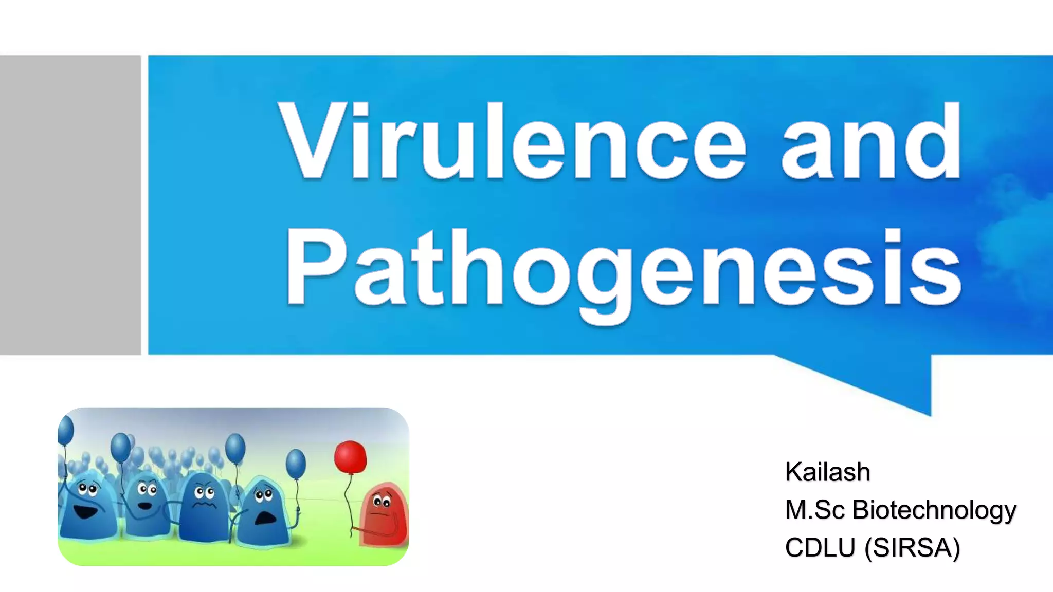 Virulence and pathogenesis (kailash) | PPT
