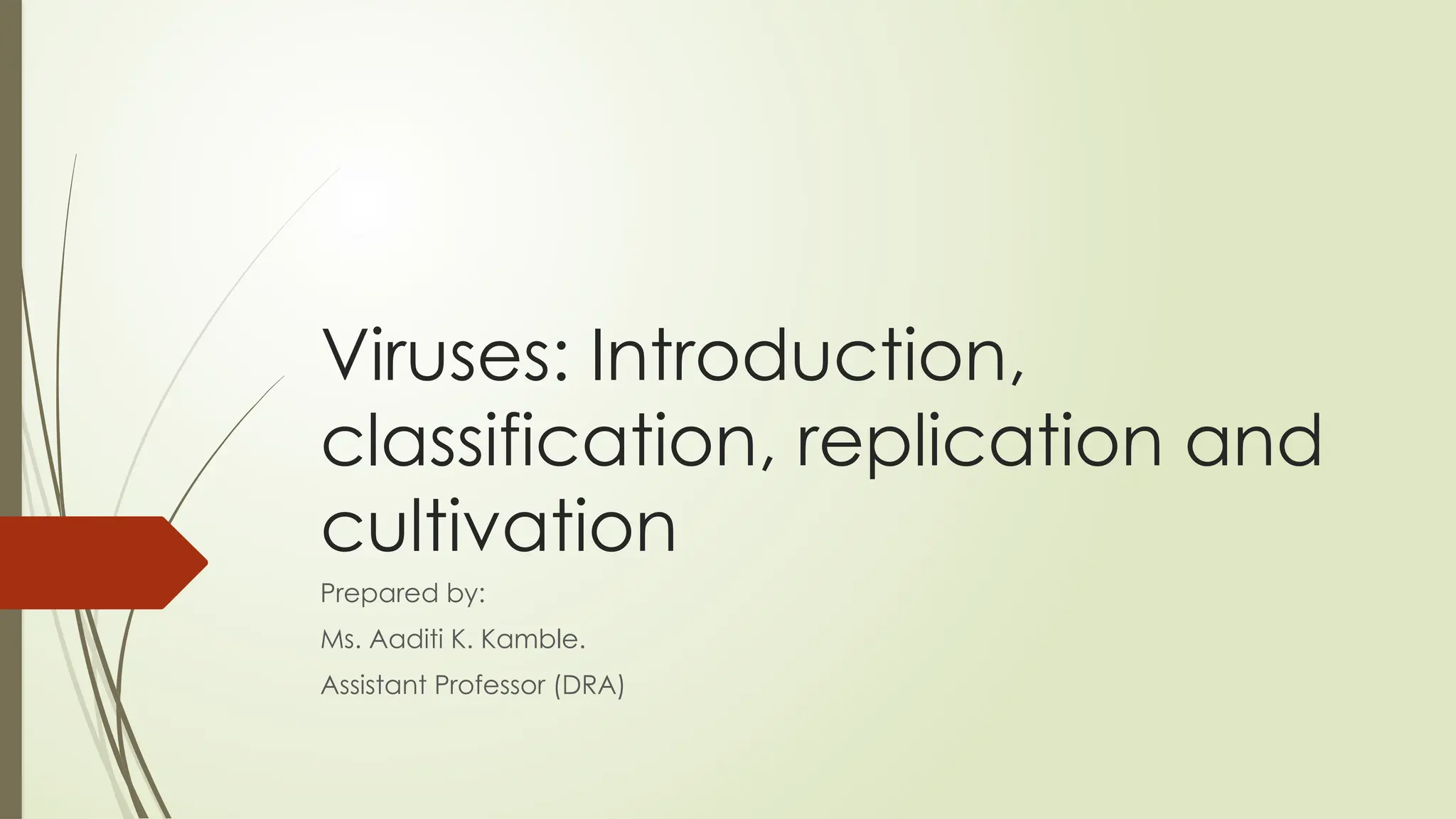 Viruses- classification, multiplication and cultivation.pptx
