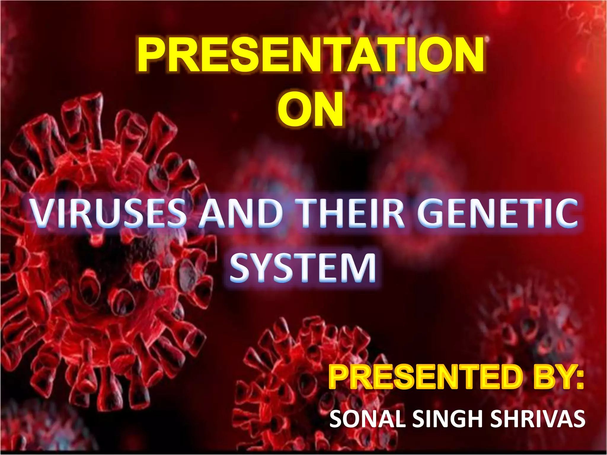 Viruses and their genetic system | PPTX