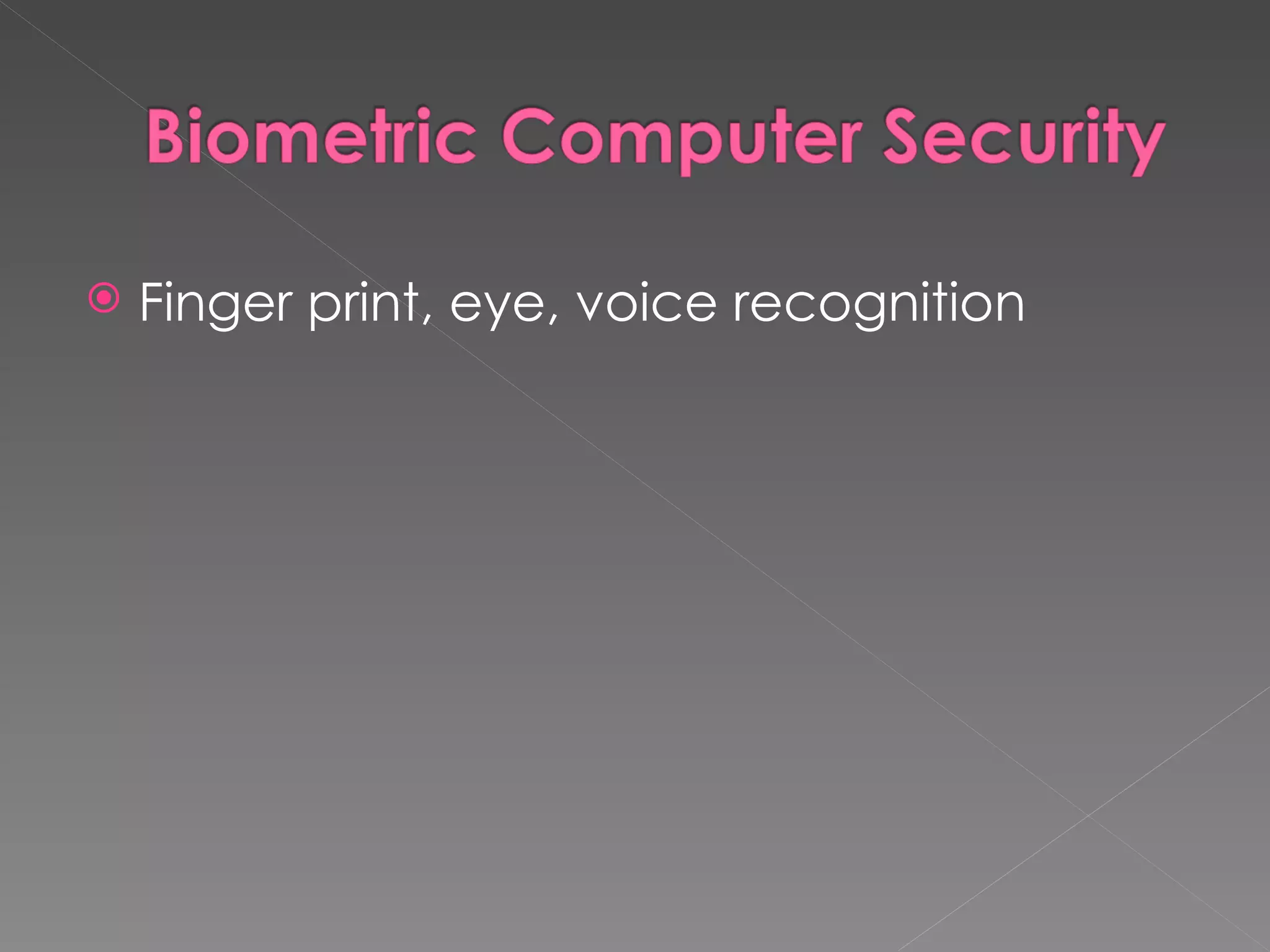 Viruses, Biometrics, Encryption | PPT