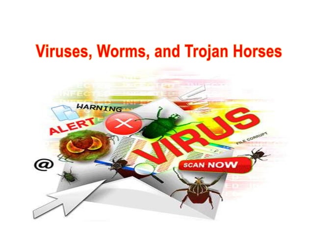 Viruses, worms, and trojan horses | PPTX | Operating Systems | Computer Software and Applications