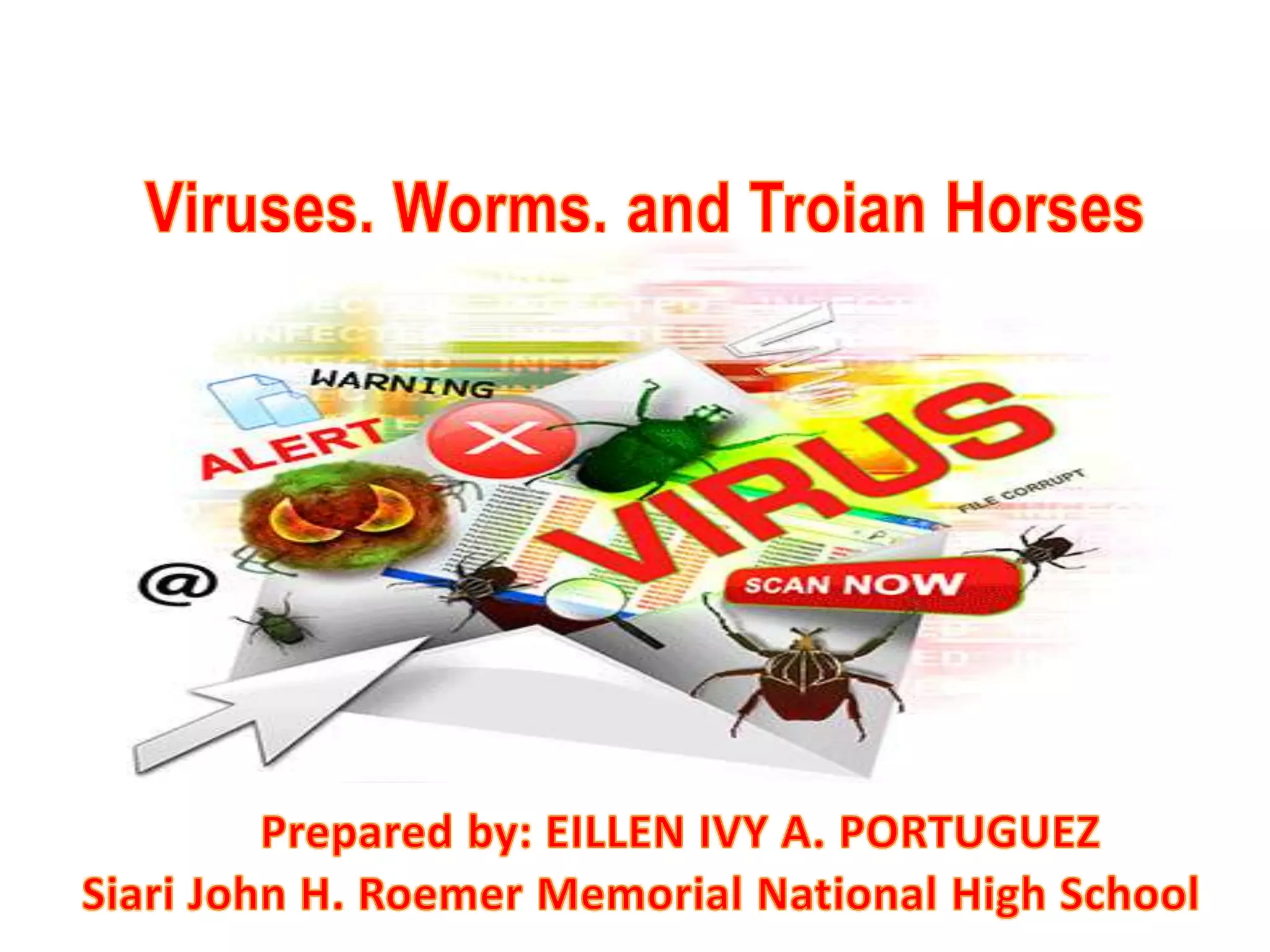 Viruses, worms, and trojan horses | PPTX