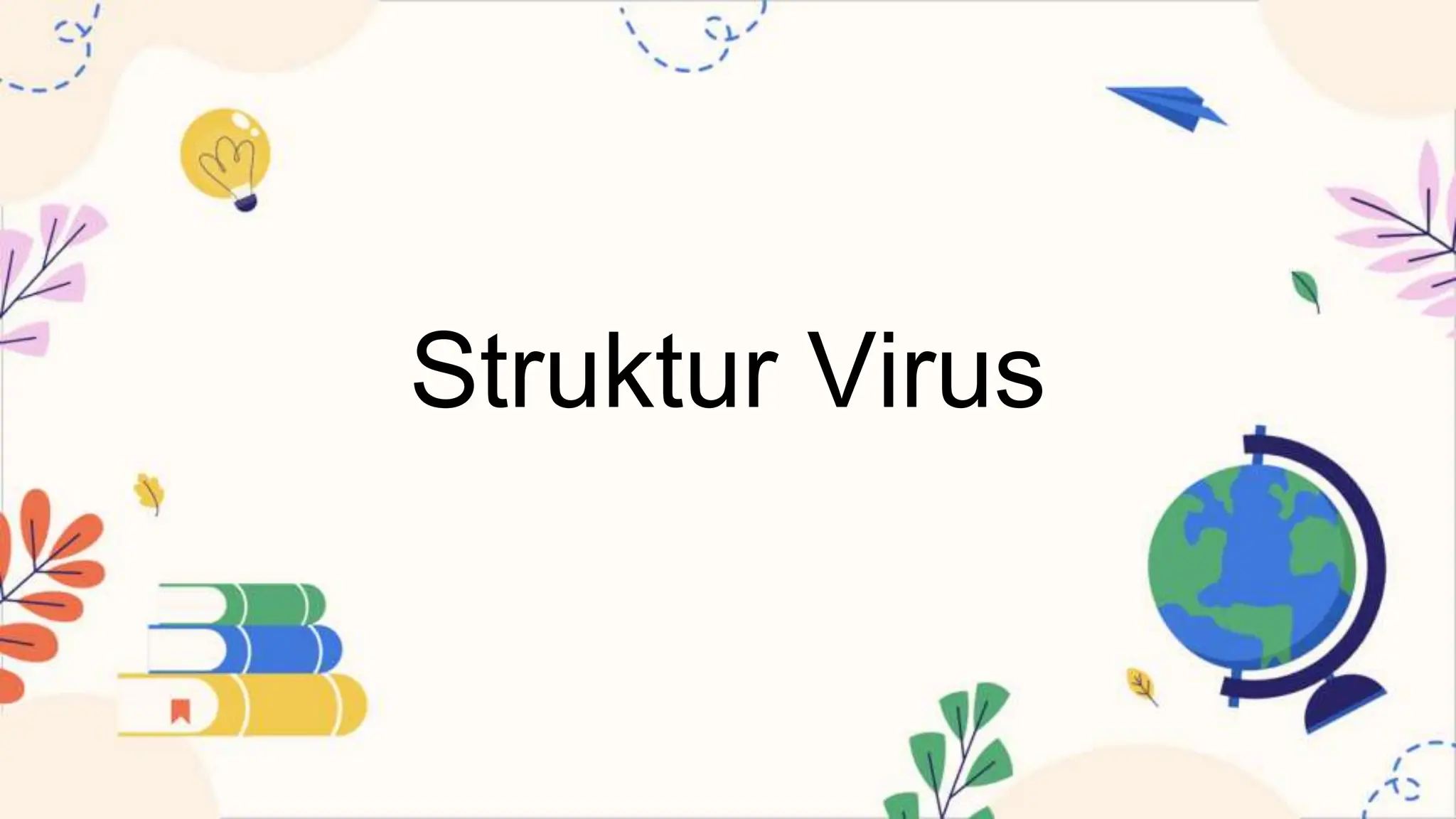 STRUKTUR TUBUH VIRUS DAN FUNGSINYA..pptx