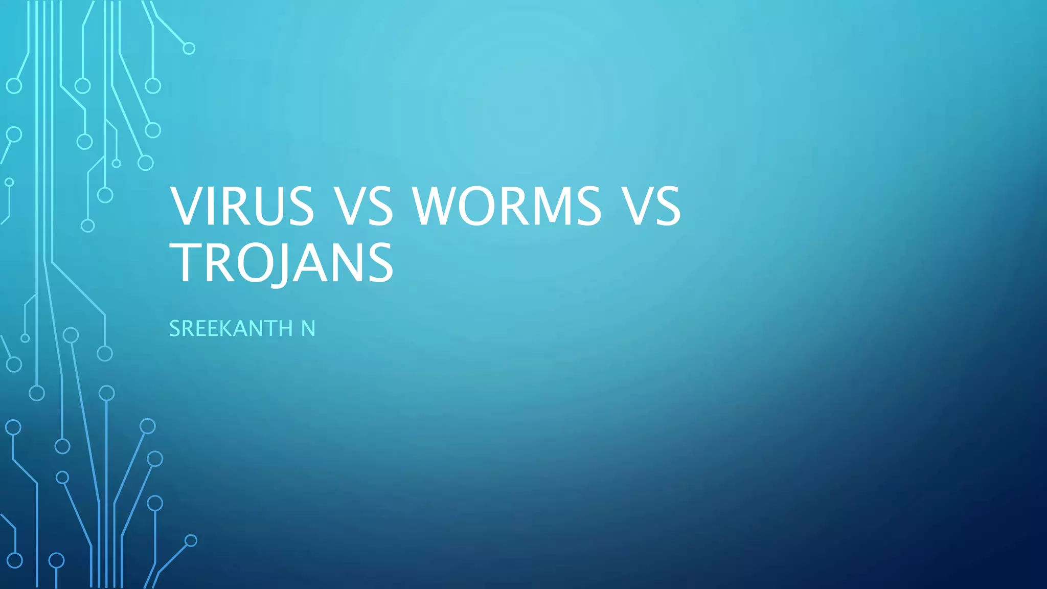 Virus vs worms vs trojans | PPTX