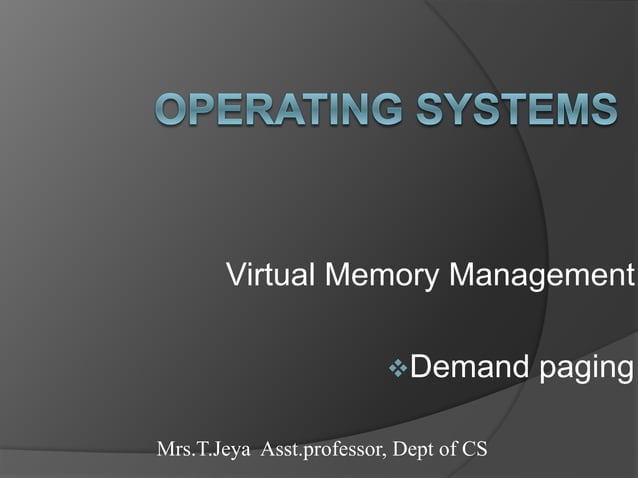 Virtual memory - Demand Paging | PPT