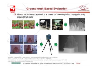An Evaluation Methodology for Stereo Correspondence Algorithms | PPT