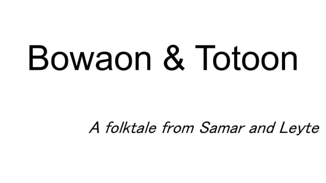 Buwaon and Totoon | PPTX