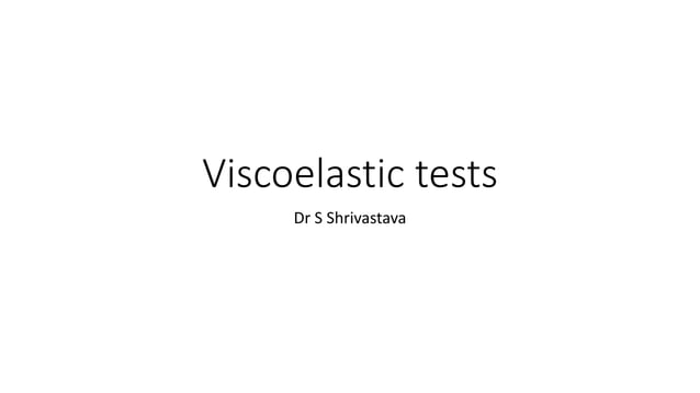 Viscoelastic testing.pptx | Blood Disorders | Diseases and Conditions