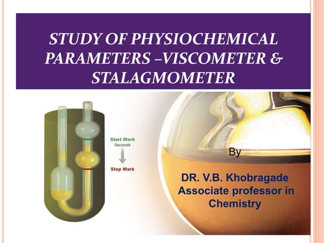 Physicochemical parameters of Viscometer & Stagalmometer | PPTX | Physics | Science