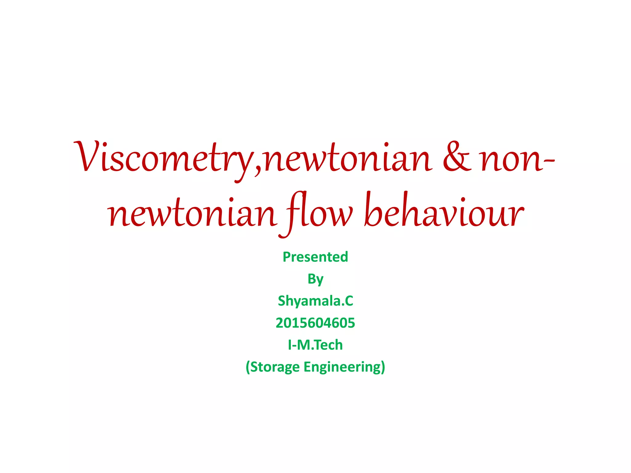 Viscometry,newtonian & non newtonian flow behaviour | PPTX | Geology | Science