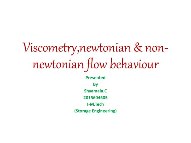 Viscometry,newtonian & non newtonian flow behaviour | PPTX | Geology | Science