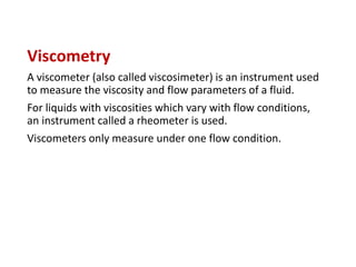Viscometry,newtonian & non newtonian flow behaviour | PPTX