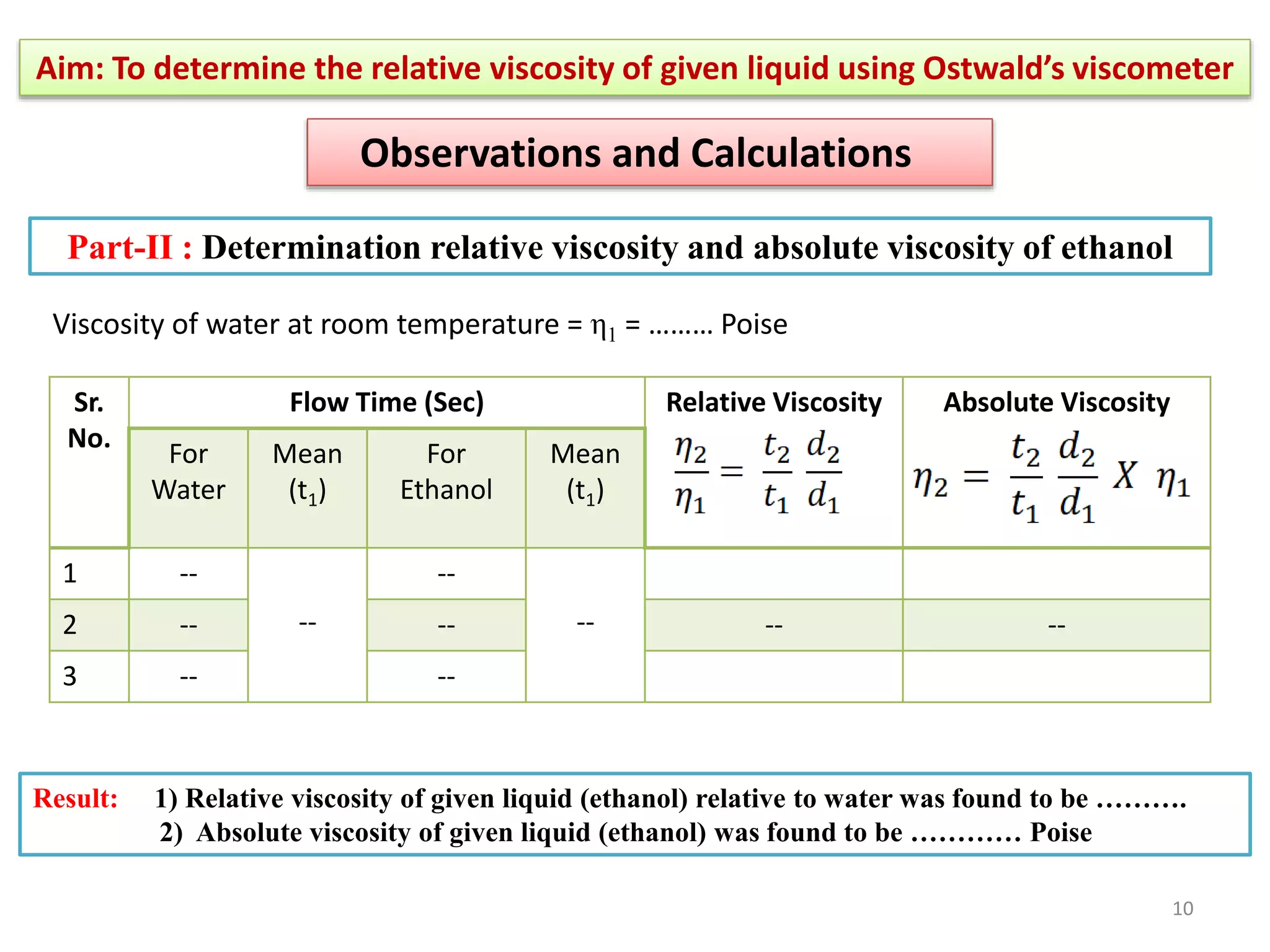 To determine the relative viscosity of given liquid using Ostwald’s viscometer | PPTX