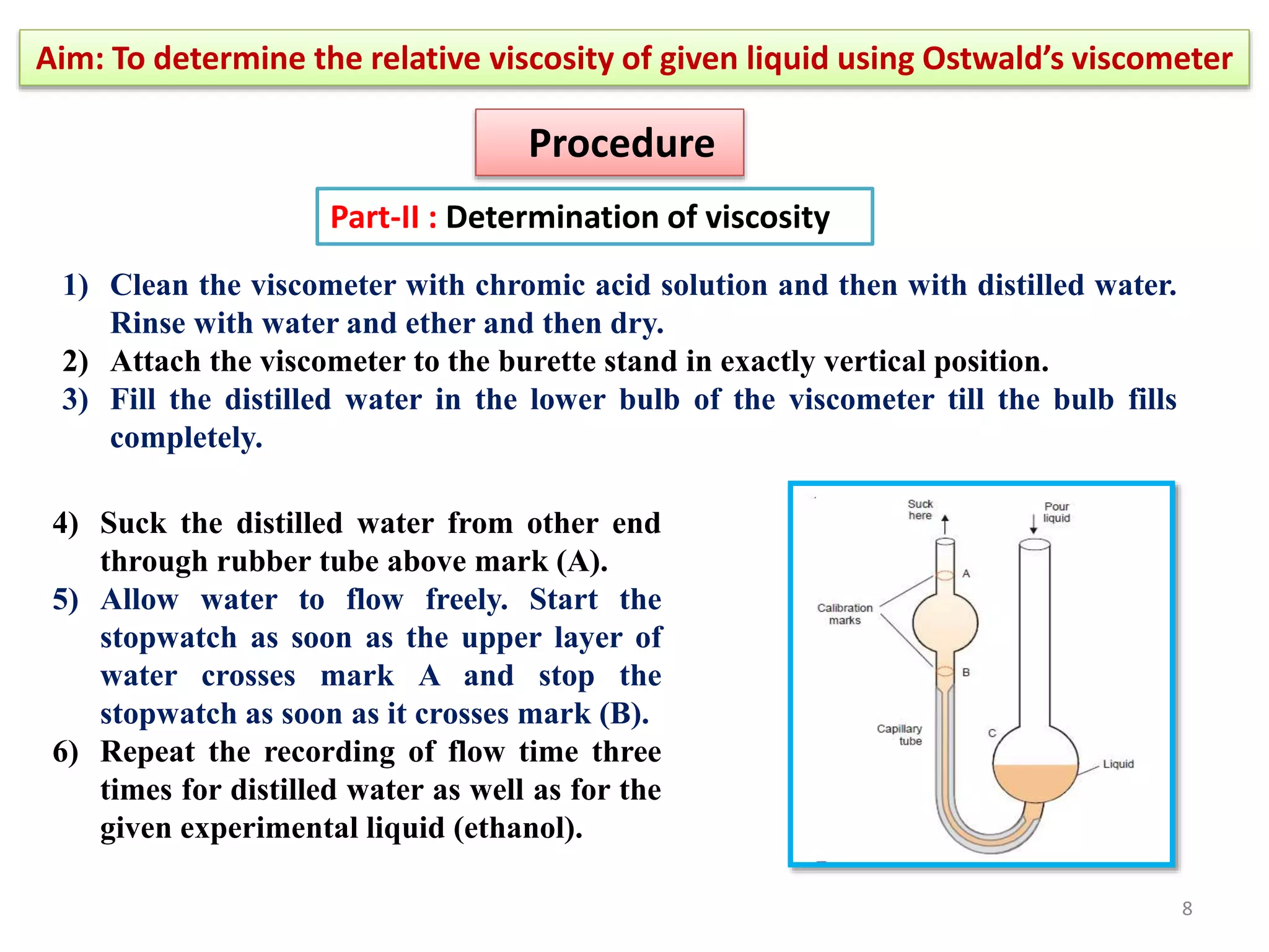 To determine the relative viscosity of given liquid using Ostwald’s viscometer | PPTX