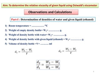 To determine the relative viscosity of given liquid using Ostwald’s viscometer | PPTX