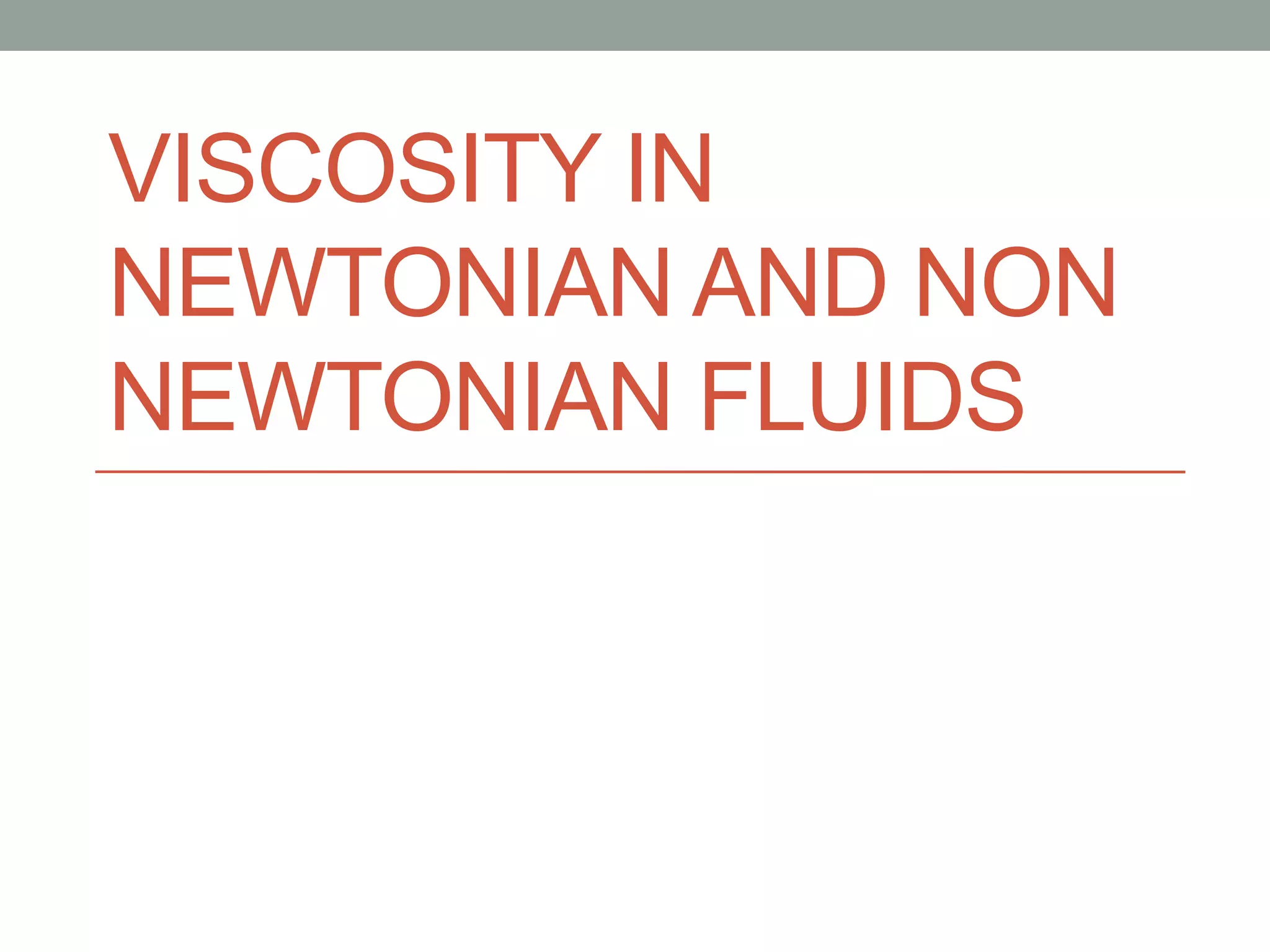 Viscosity In Newtonian And Non Newtonian Fluids Pptx Chemistry
