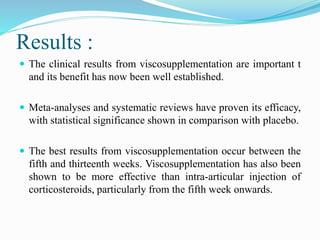 Visco supplymentation in osteoarthrosis of knee and autologous copy | PPTX