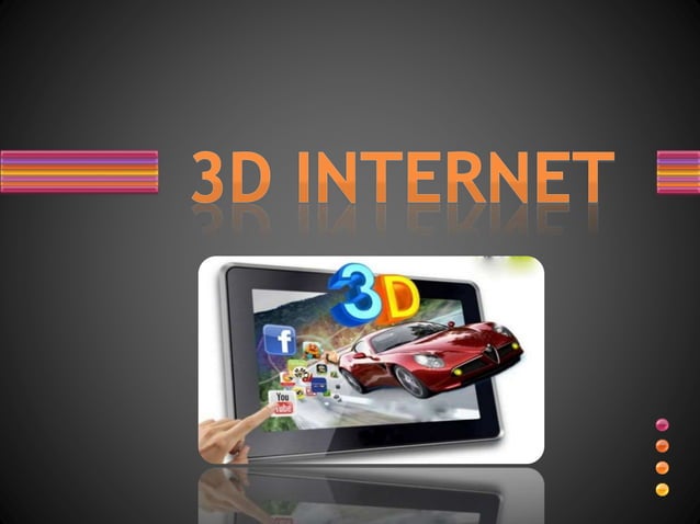 3D internet | PPT