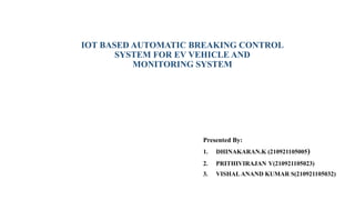 IOT BASED AUTOMATIC BREAKING CONTROL SYSTEM FOR EV VEHICLE AND ...
