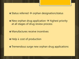 Drugs for rare diseases, Orphan Drugs | PPTX