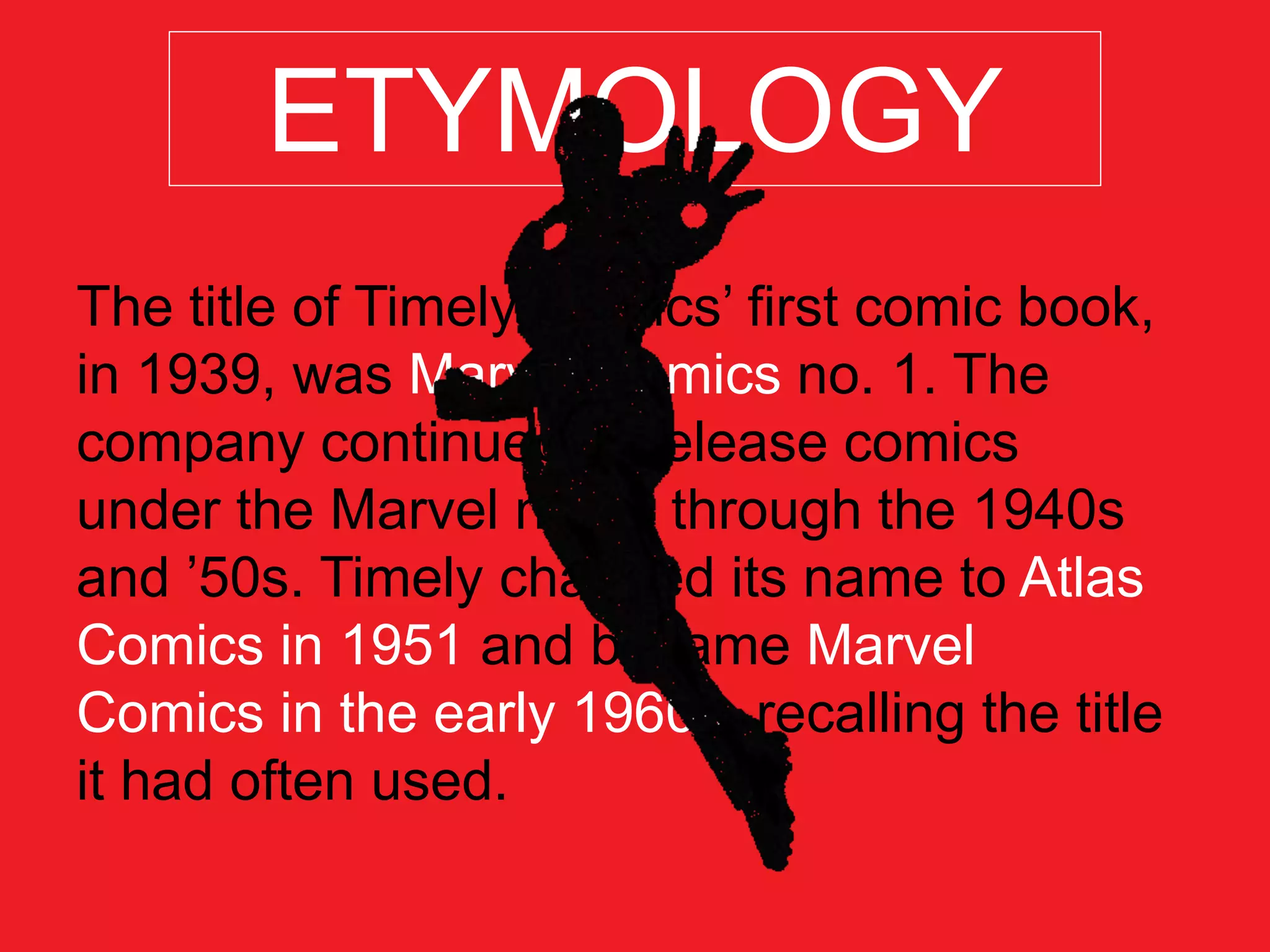 A BRIEF HISTORY OF MARVEL COMICS AND CINEMATIC UNIVERSE | PPTX