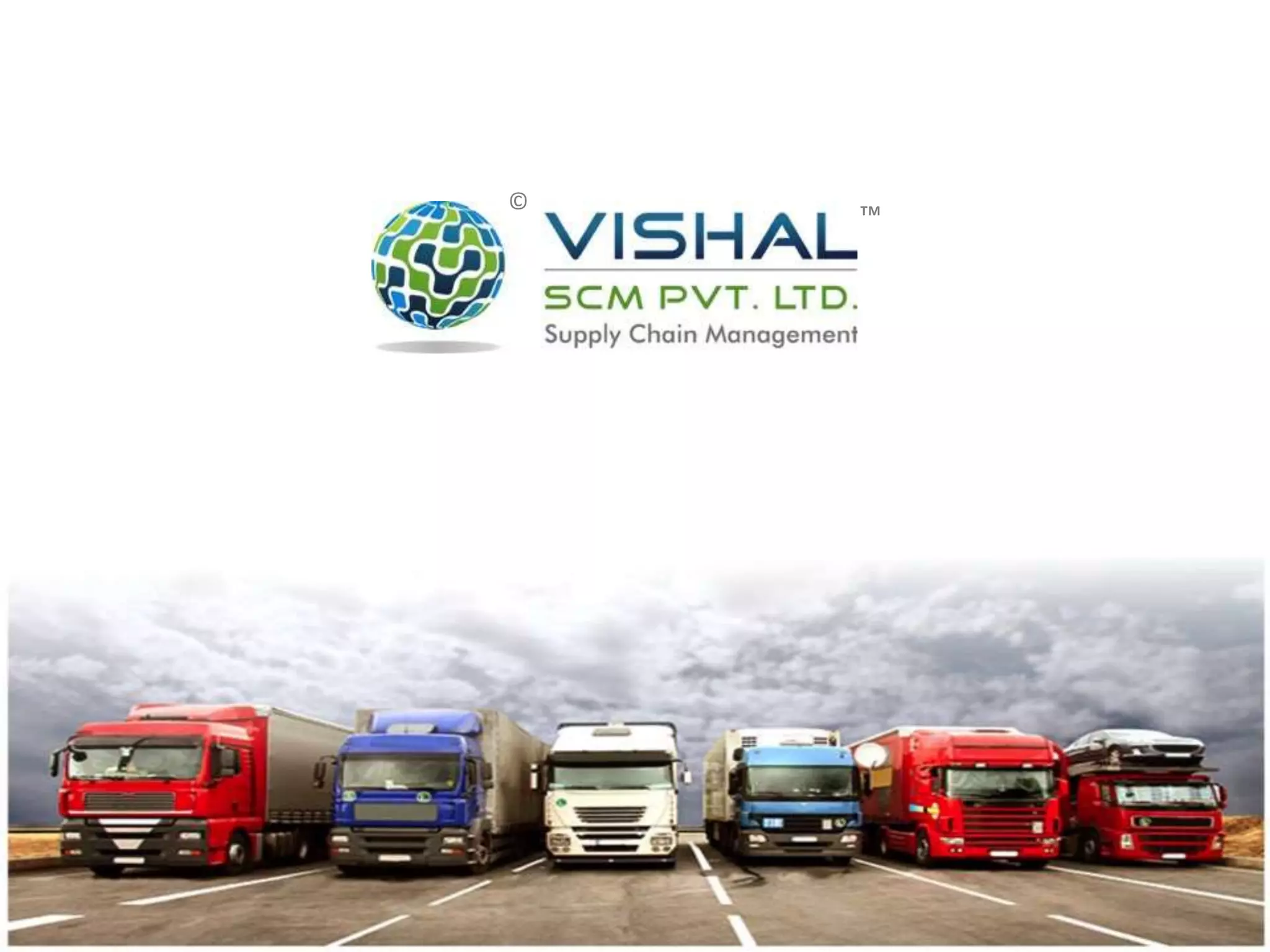 Vishal SCM Pvt Ltd 2015 | PPT