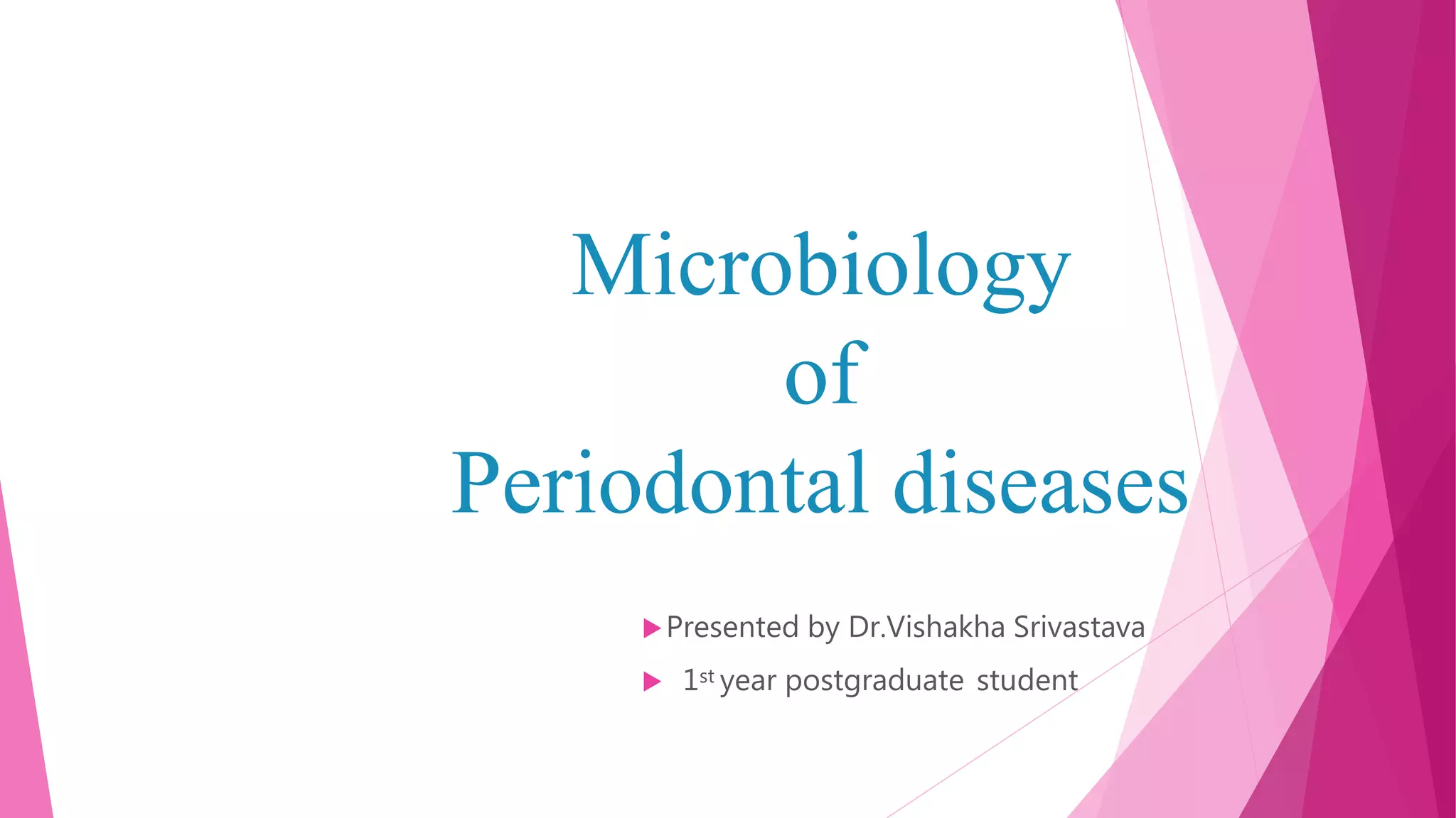 Microbiology of periodontal diseases | PPTX