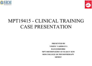 VISHNU VARDHAN S MPT19415 1st case..pptx