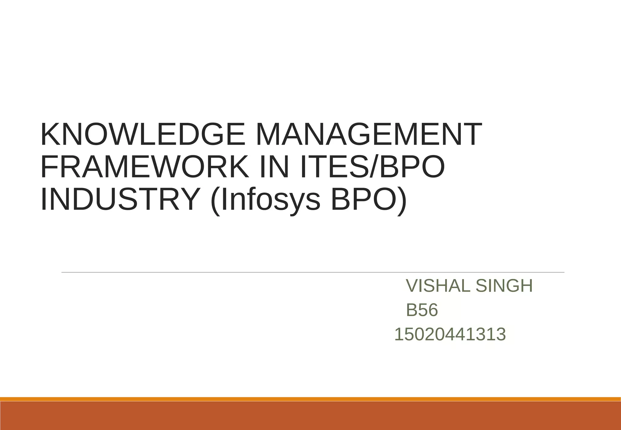 Knowledge Management framework in ITES/BPO Industry | PPT