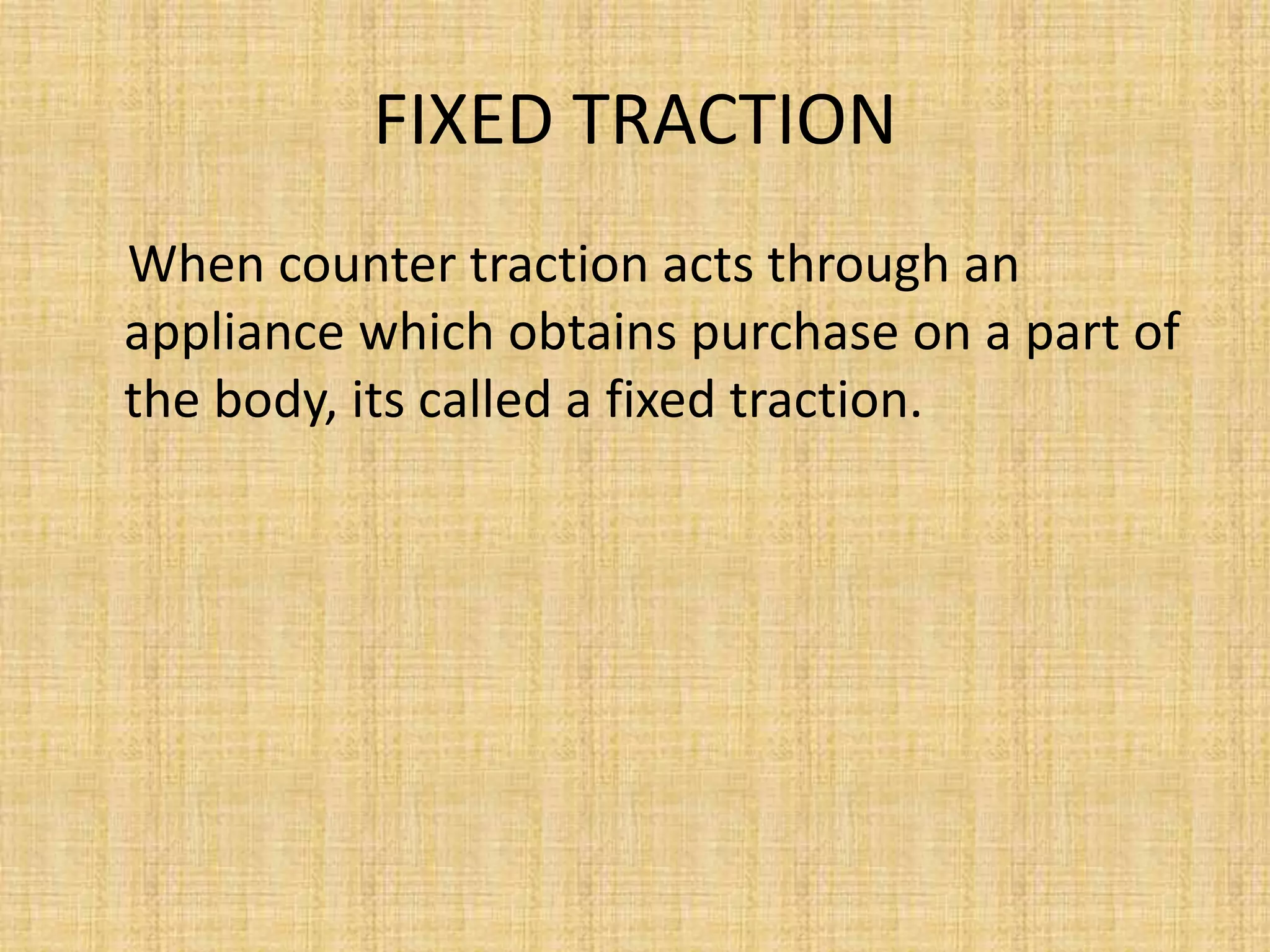 PPT ON TRACTIONS IN ORTHOPAEDICS | PPTX