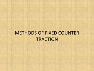 PPT ON TRACTIONS IN ORTHOPAEDICS | PPTX