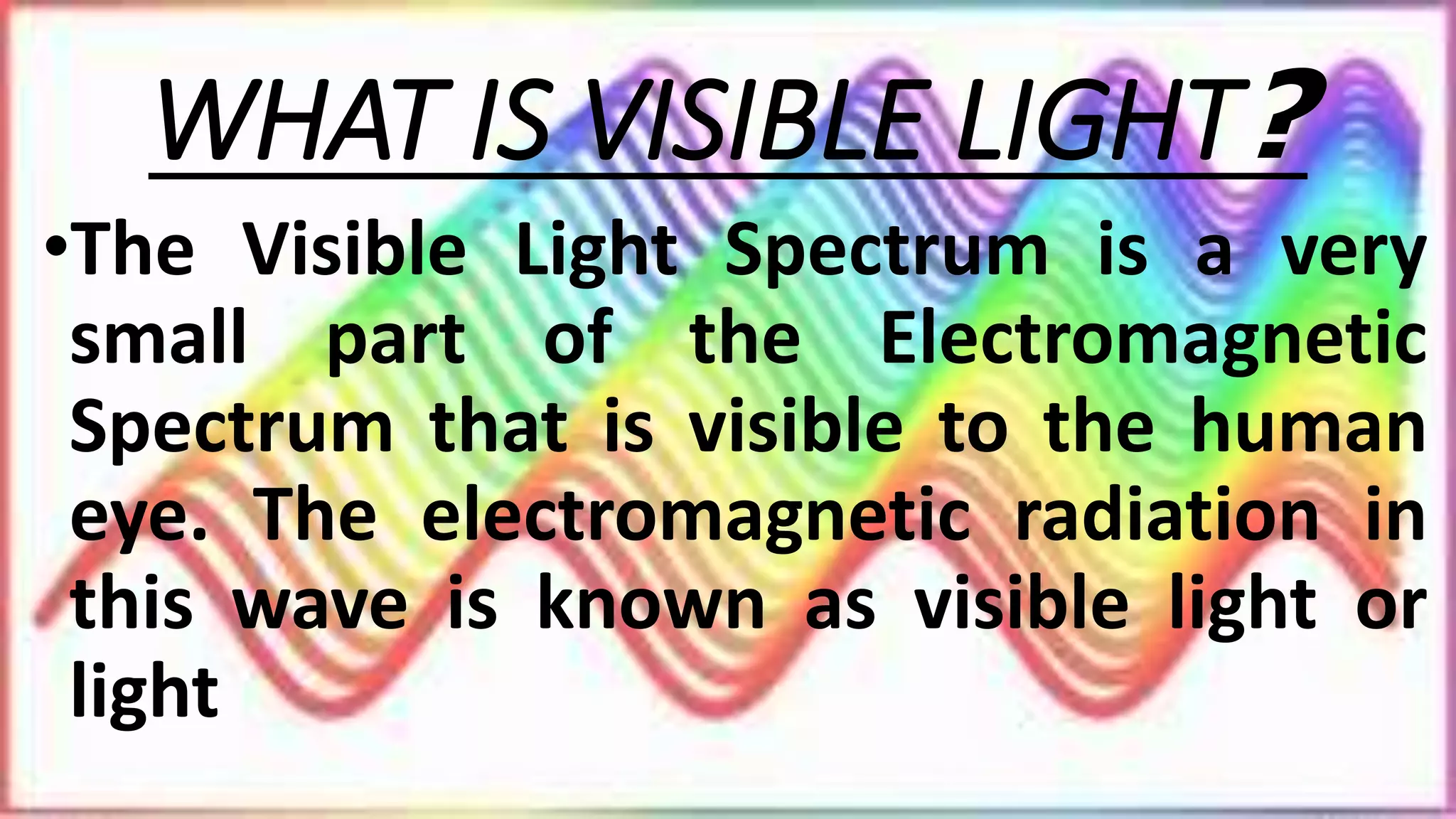 VISIBLE LIGHT.pptx