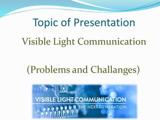 Visible light communication | PPTX