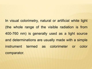 Visible Spectrophotometry and Colorimetry.pptx