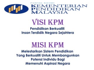 visi misi kementerian pendidikan sklh pptx | PPTX
