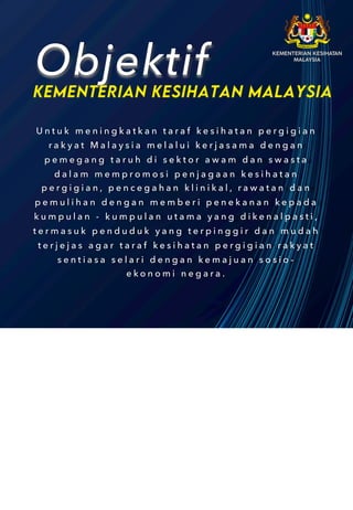 VISI MISI PERANAN OBJEKTIF KEMENTERIAN KESIHATAN MALAYSIA | PDF