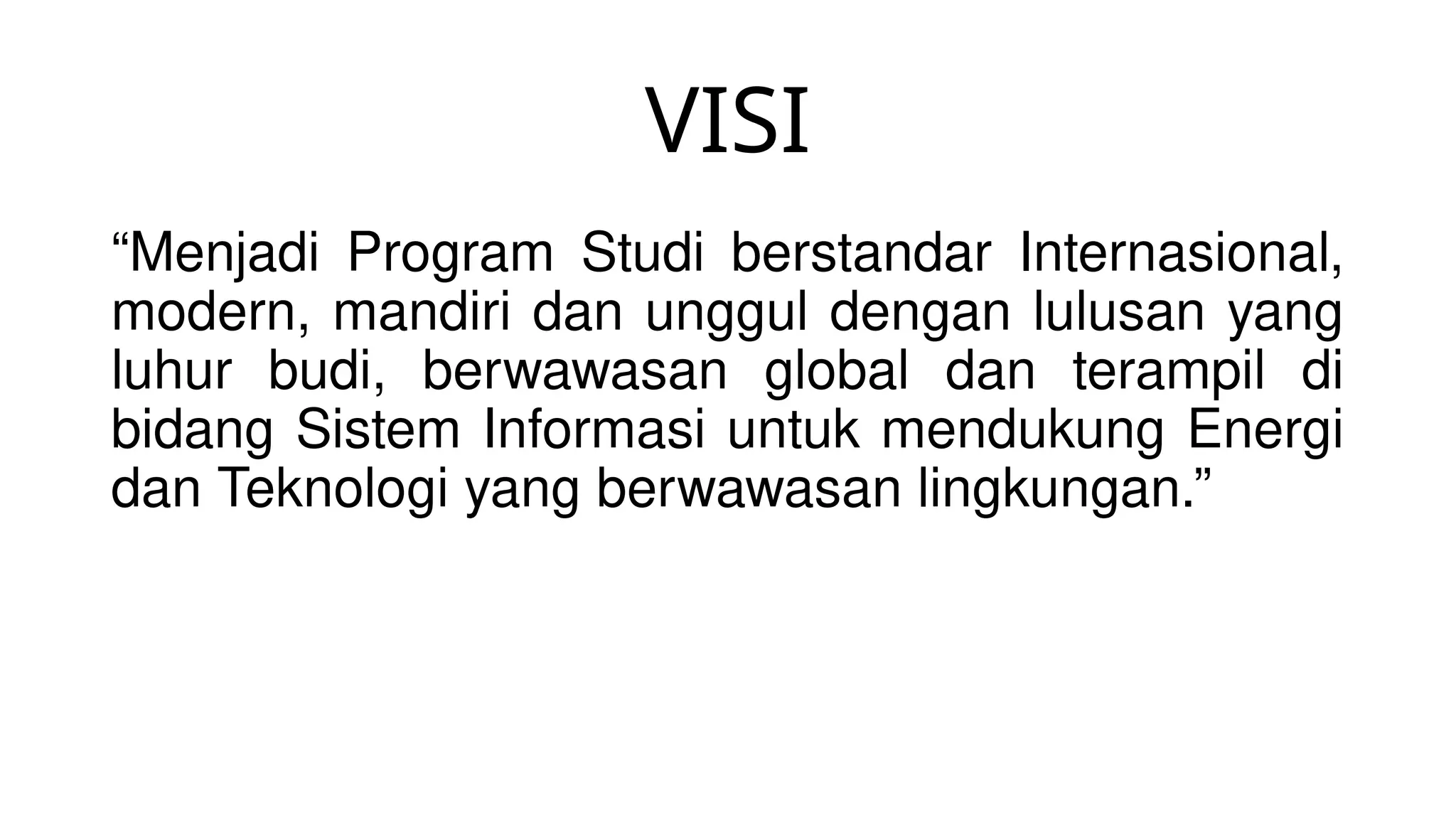 VISI dan MISI PROgram studi atau prodi atau jurusan sistem informasi | PPTX