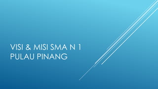 Visi & misi sma n 1 pulau pinang tahun pelajaran 2023/2024 | PPT