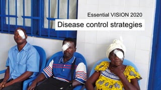 Global Blindness: VISION 2020: The right to sight | PPT