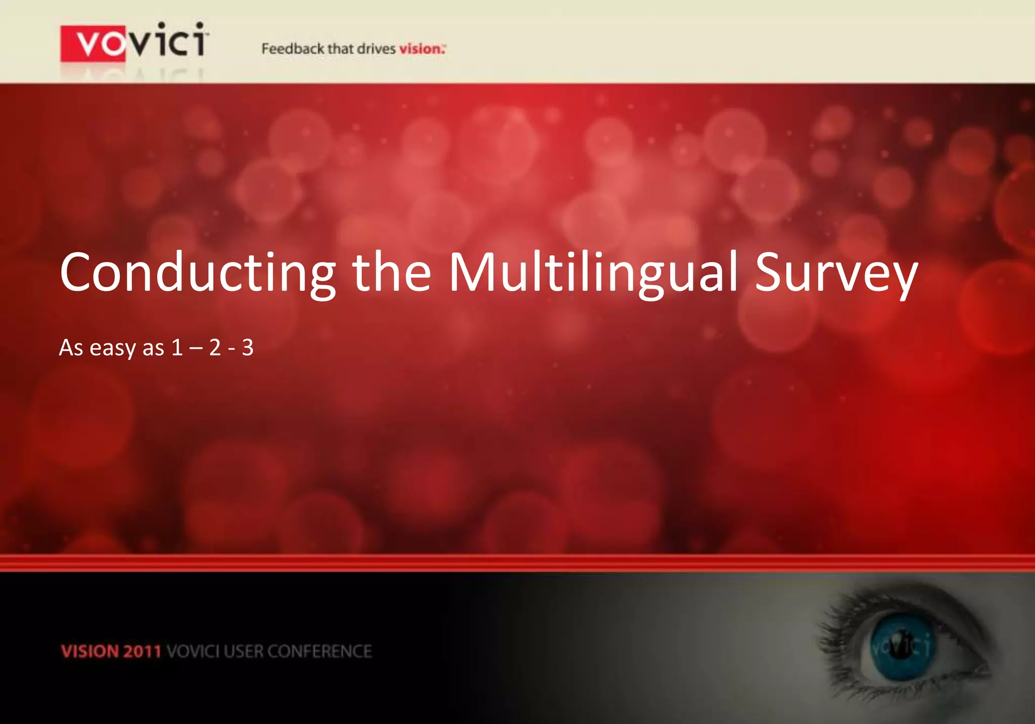 Vovici Vision 2011: Conducting the Multilingual Survey | PPTX