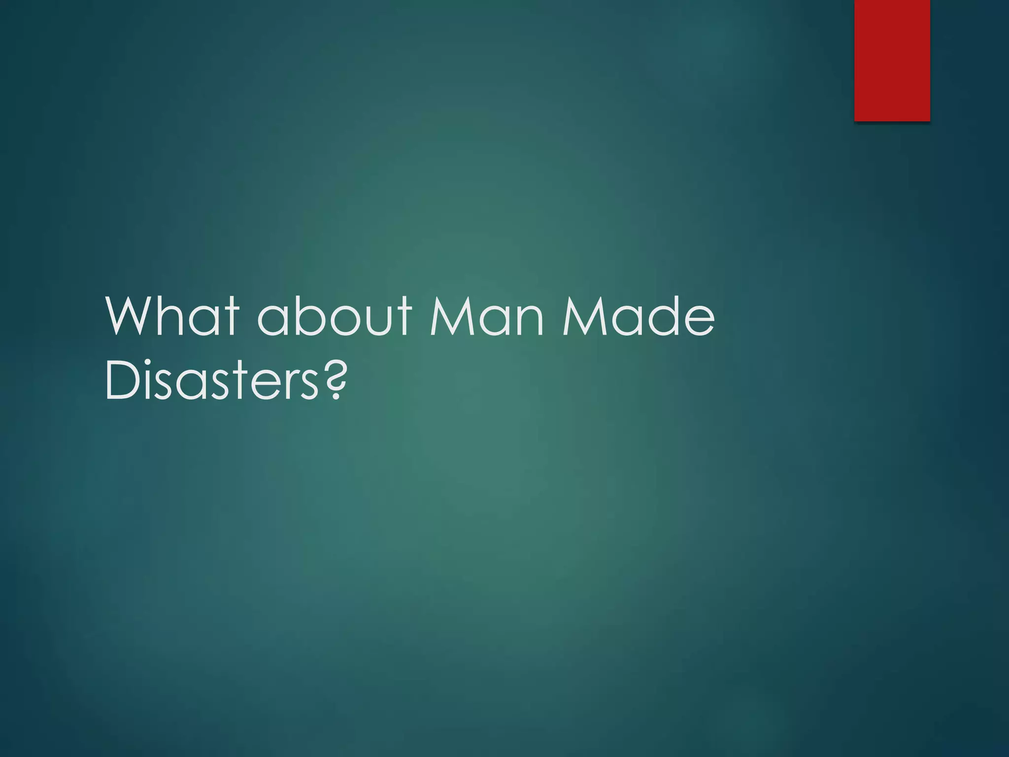 Man-Made Disasters 20 20 | PPTX
