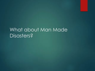 Man-Made Disasters 20 20 | PPTX