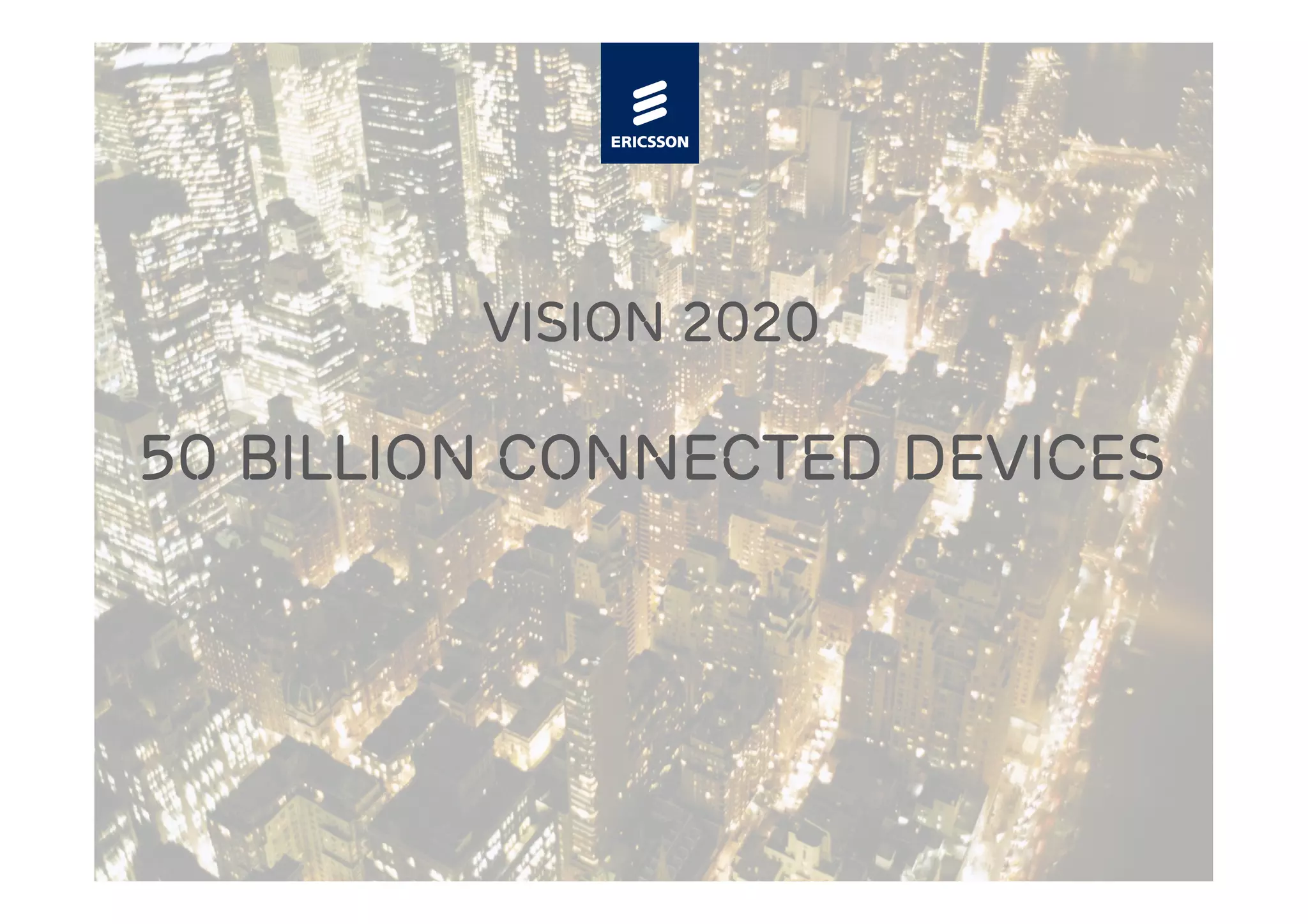 Vision 2020 - 50 Billion Connected Devices - Ericsson | PDF | Internet ...