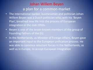 Visionary leaders who played an important role in the creation of eu | PPTX
